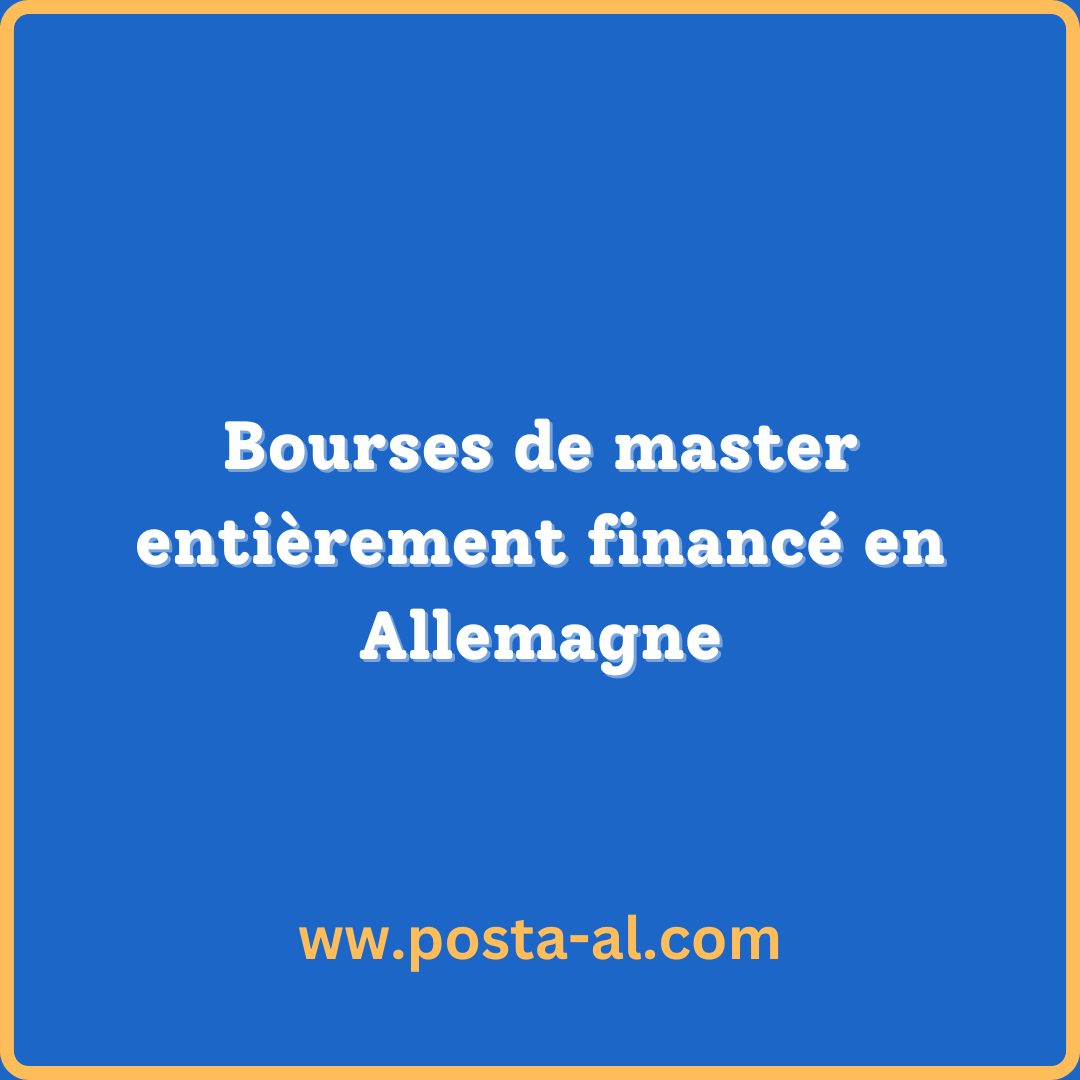 Bourses de master entièrement financé en Allemagne - Posta-al