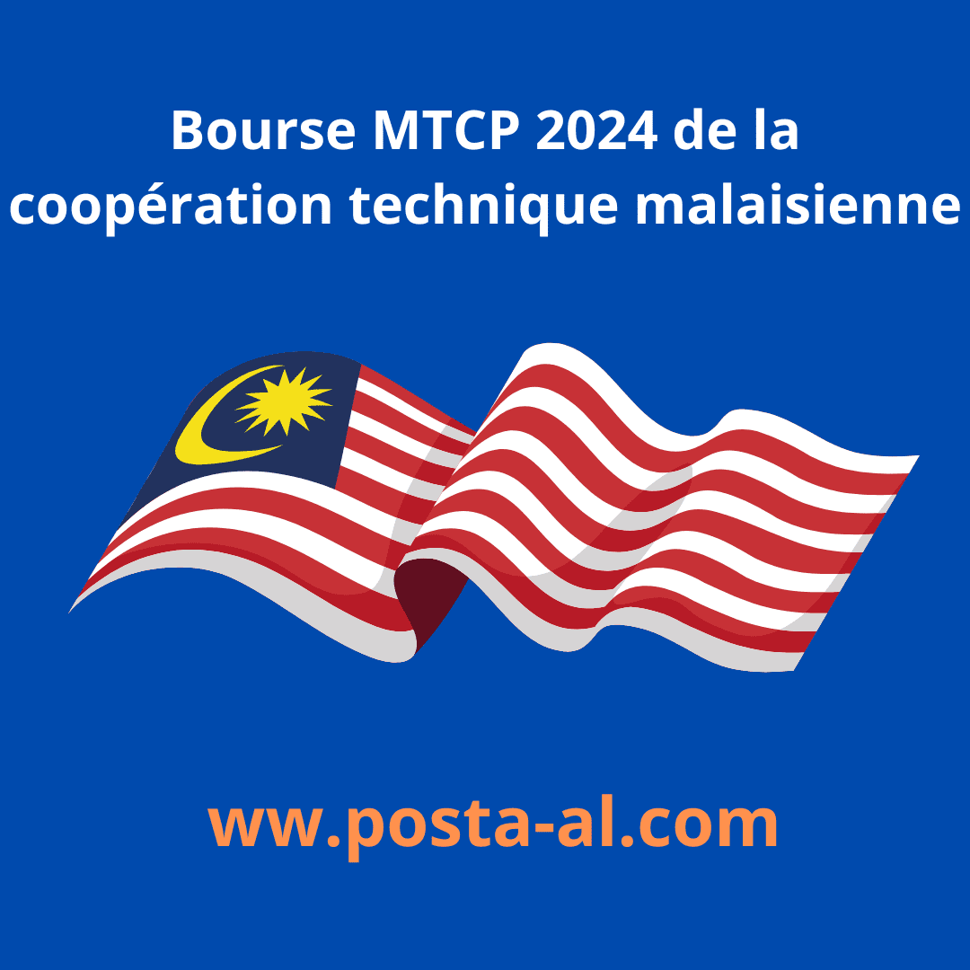 Bourse MTCP 2024 de la coopération technique malaisienne - Posta-al