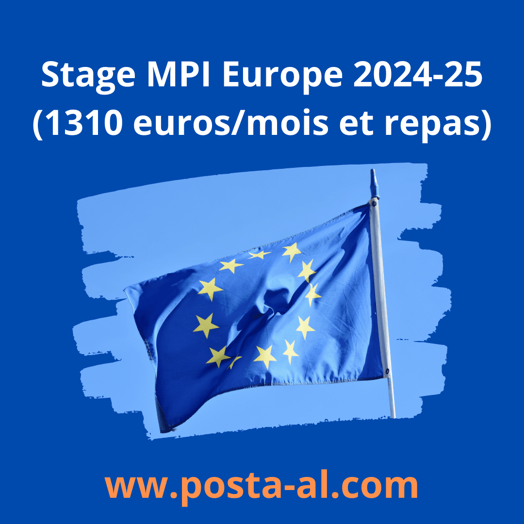 Stage MPI Europe 2024-25 (1310 euros/mois et repas) - Posta-al