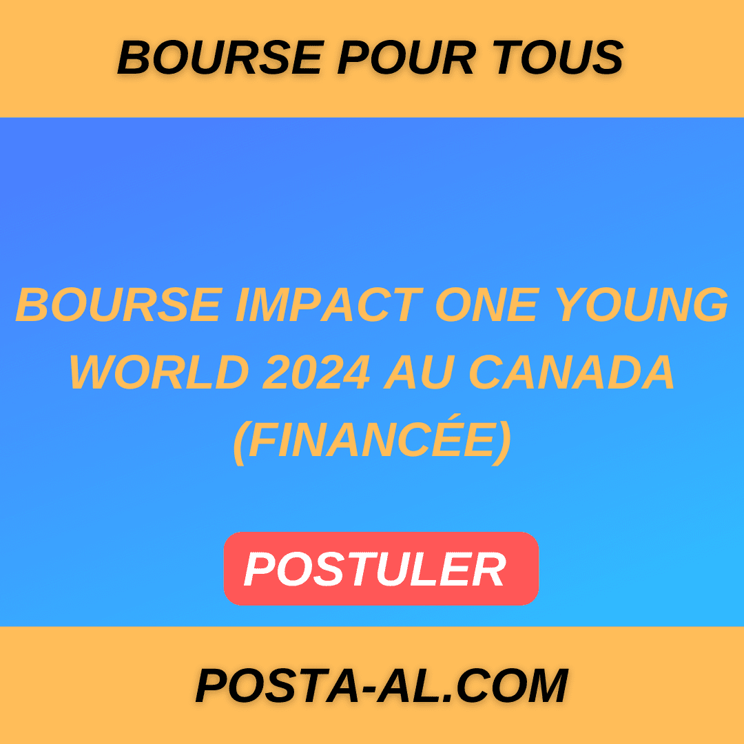 Bourse Impact One Young World 2024 au Canada (financée) - Posta-al